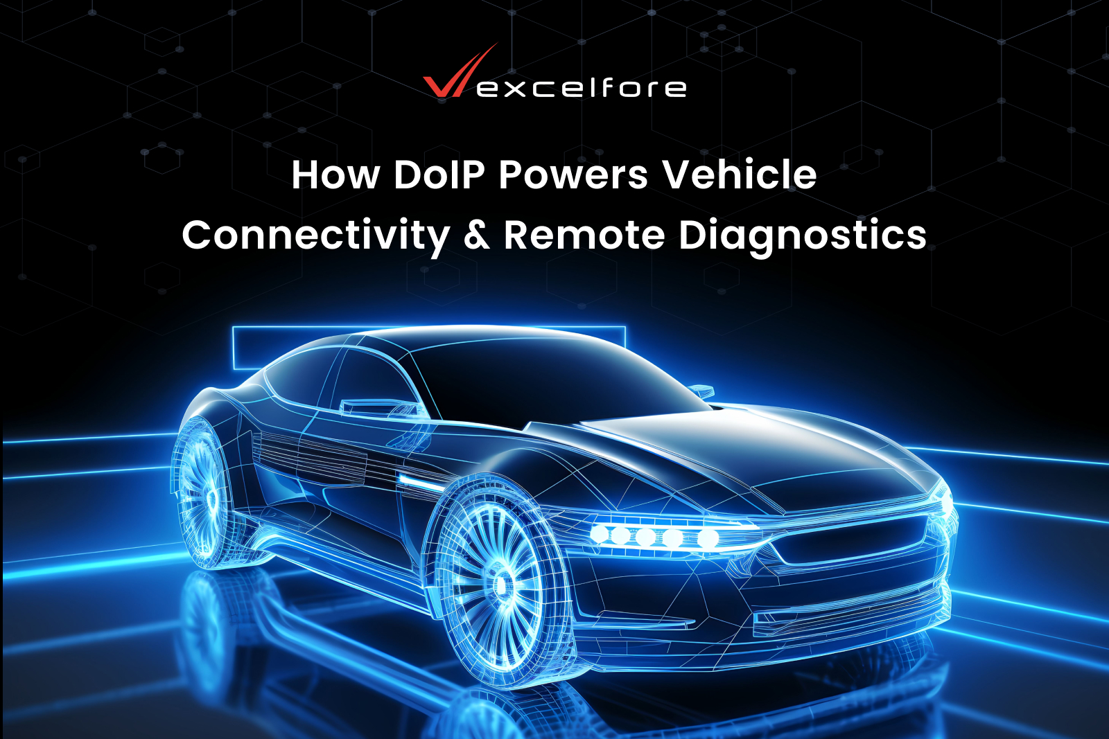 How DoIP Transforms Vehicle Connectivity & Remote Diagnostics | Excelfore